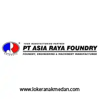Lowongan Kerja PT Asia Raya Foundry – Purchasing 2026 - Loker Anak Medan